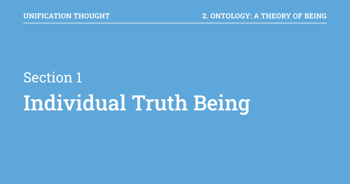 I. Individual Truth Being - Unification Thought
