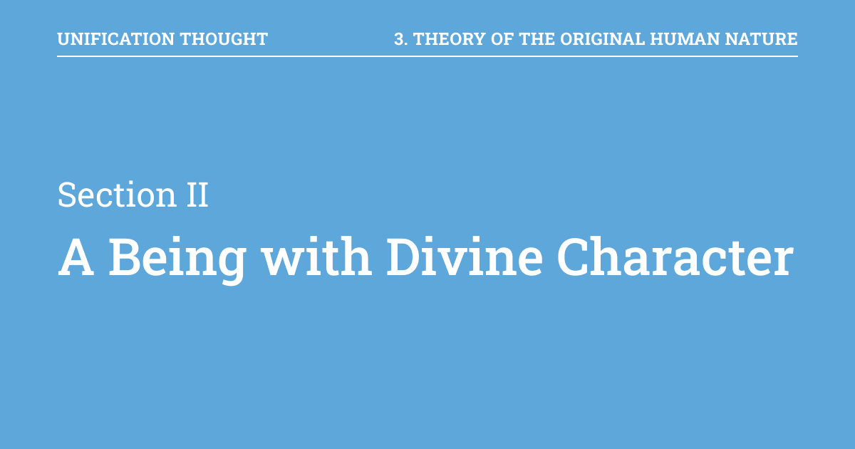 II. A Being with Divine Character - Unification Thought