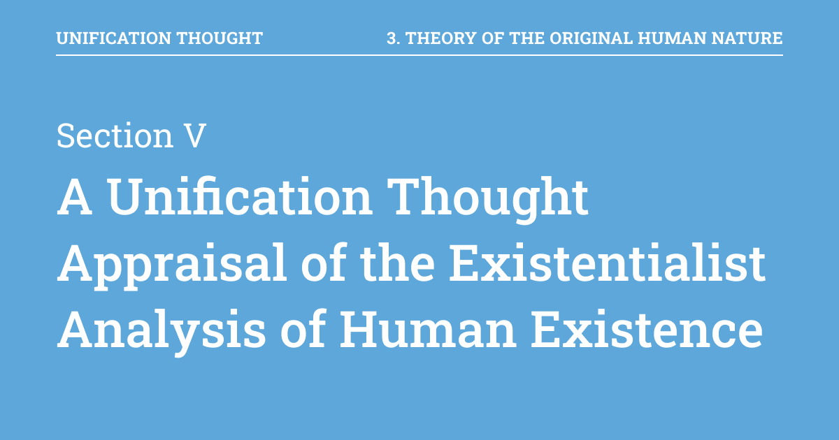 V. A Unification Thought Appraisal of the Existentialist Analysis of ...