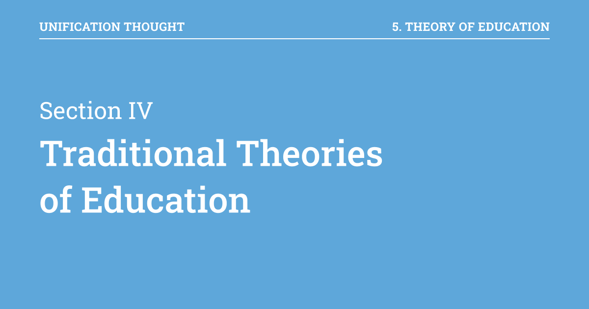 IV. Traditional Theories of Education - Unification Thought