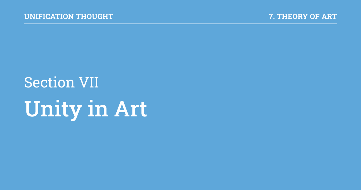 VII. Unity in Art - Unification Thought