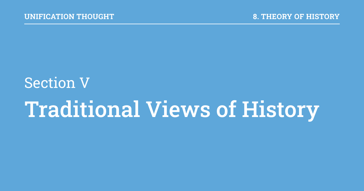 V. Traditional Views of History - Unification Thought